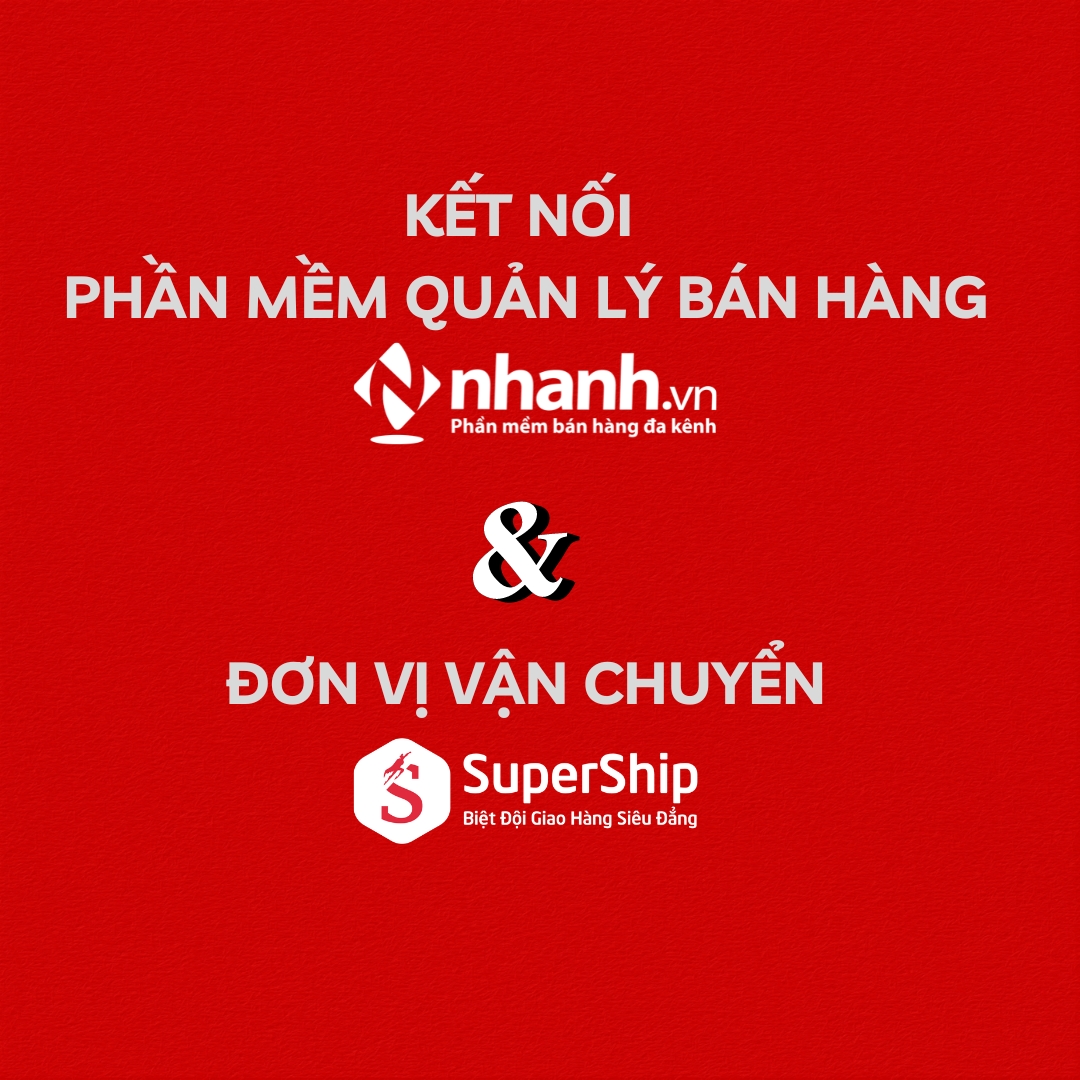 Quản lý bán hàng hiệu quả với phần mềm Nhanh.vn - SuperShip